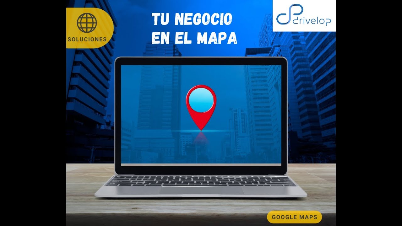 Pon tu negocio en el mapa con Google Maps | Drivelop España - YouTube