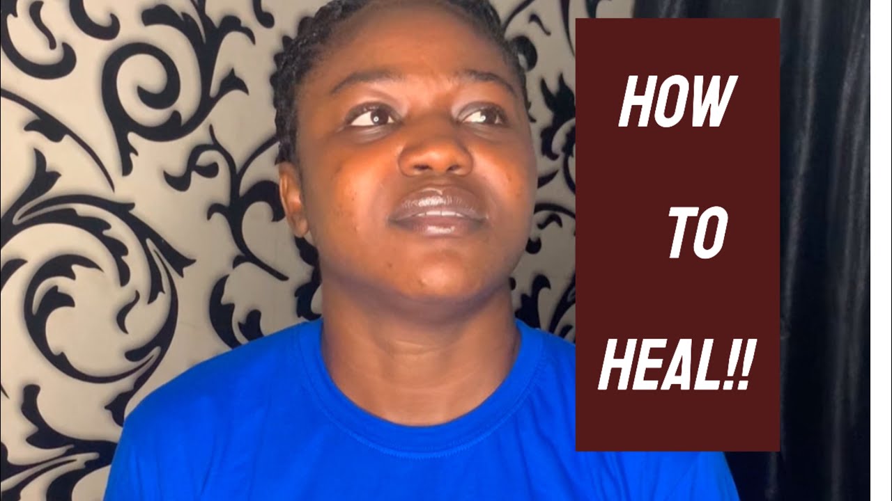 HEALING IS HARD || HOW TO OVERCOME HURT - YouTube