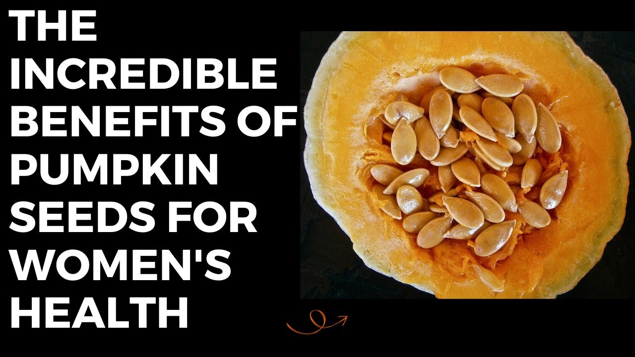 Unlocking the Power of Pumpkin Seeds Women's Health Benefits You Need to Know! - YouTube