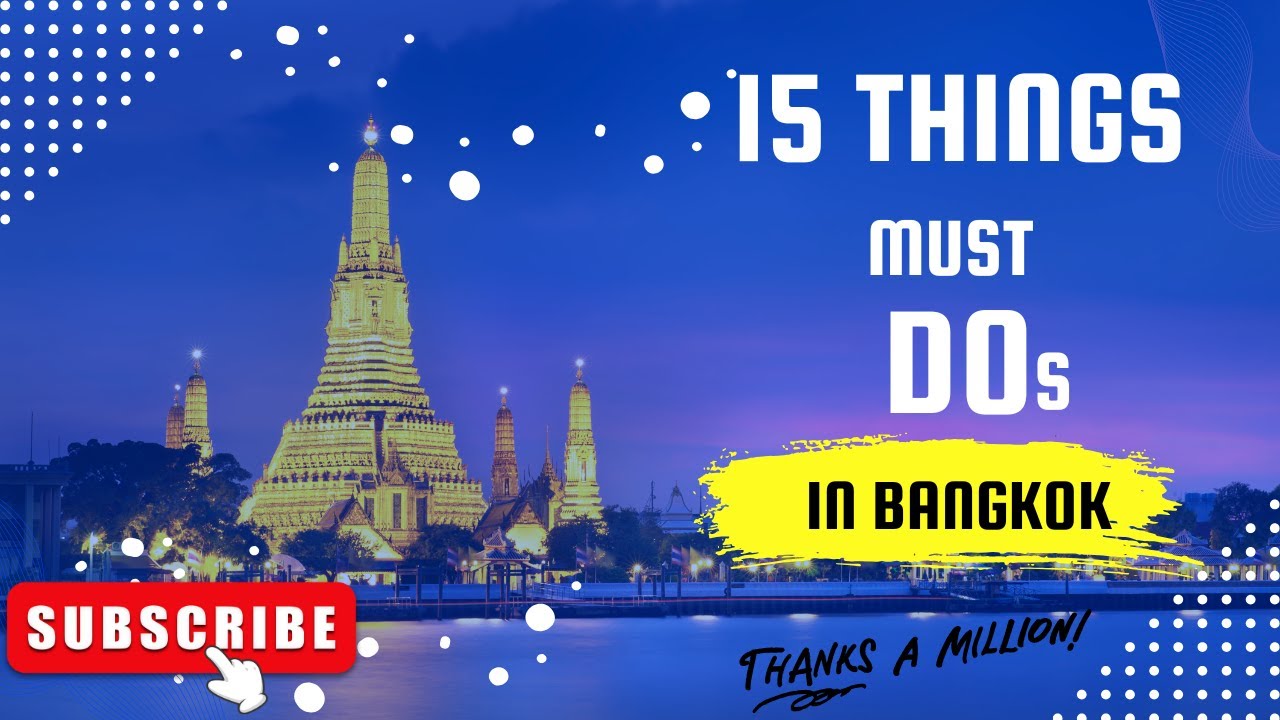 Top 15 Must-Do Activities in Bangkok | Ultimate Bangkok Travel Guide ...