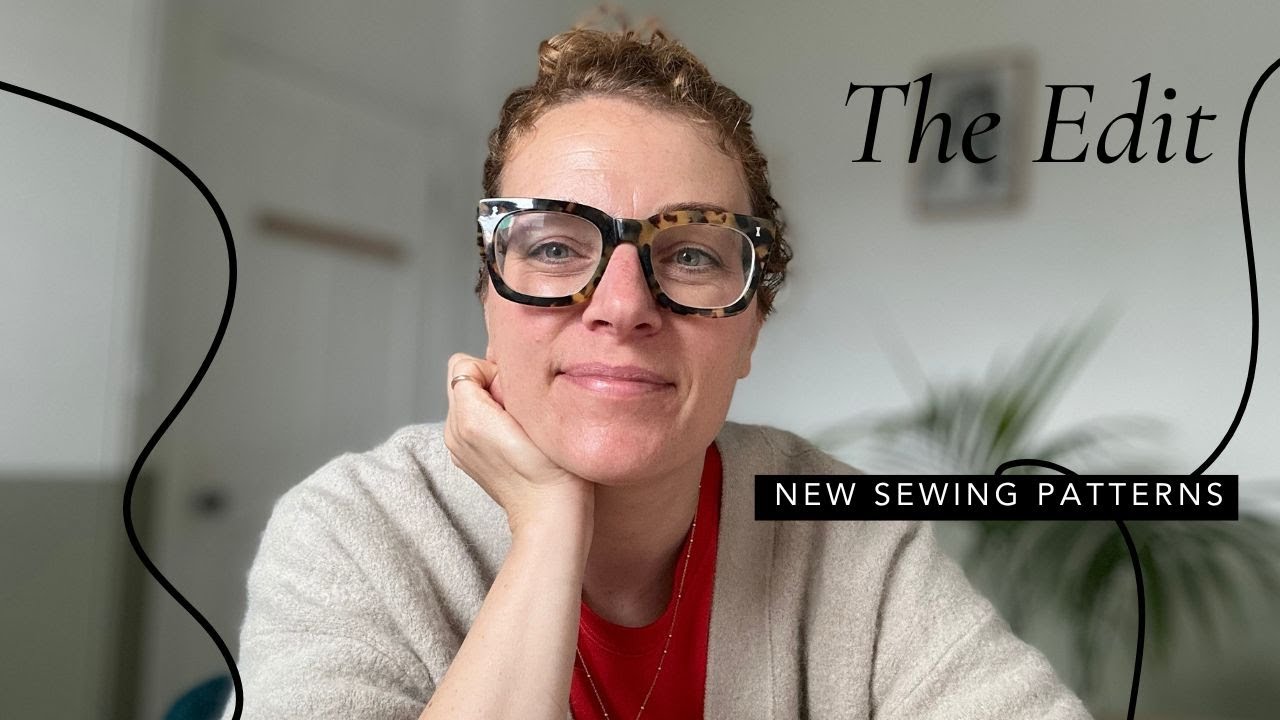 The Edit: New Sewing Patterns - 8th September - YouTube