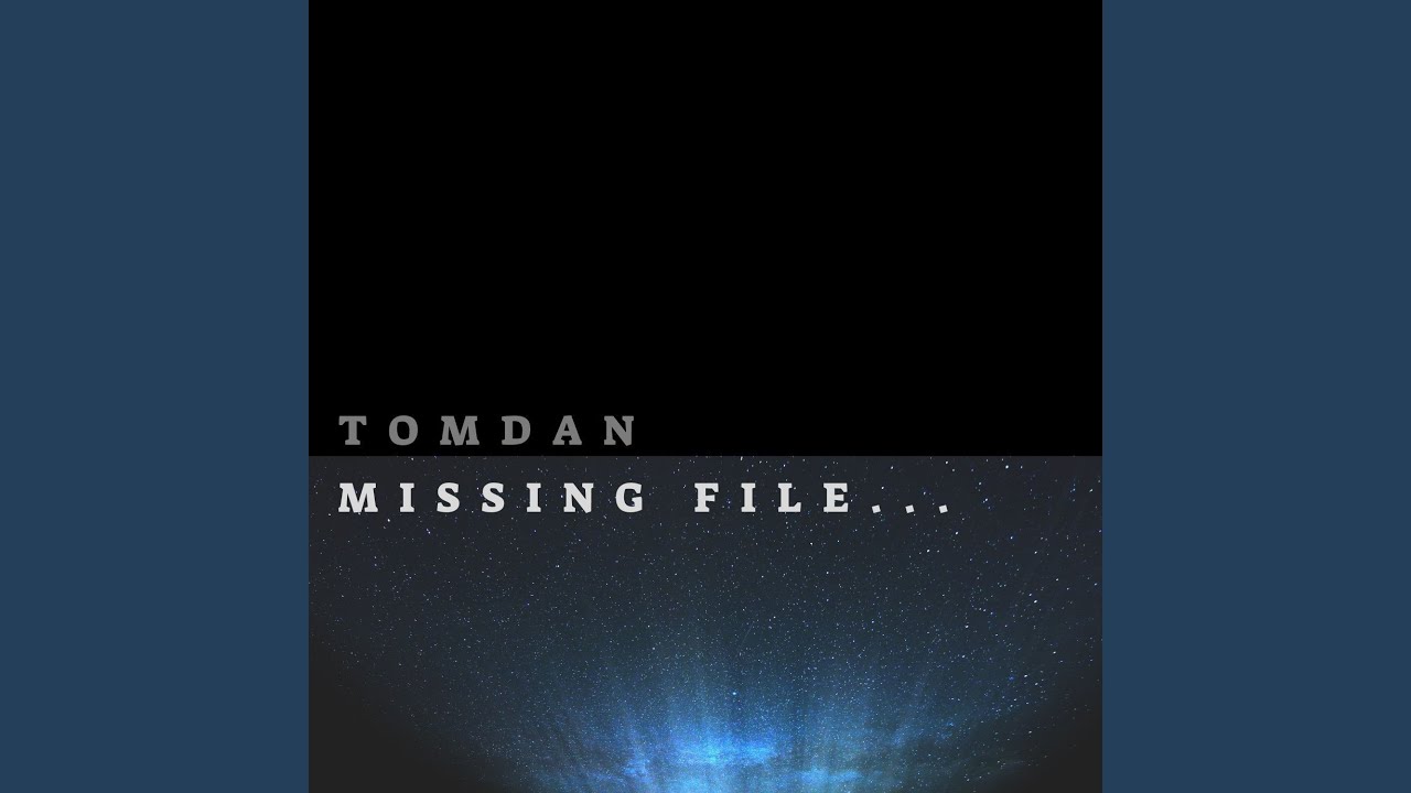 Missing File - YouTube