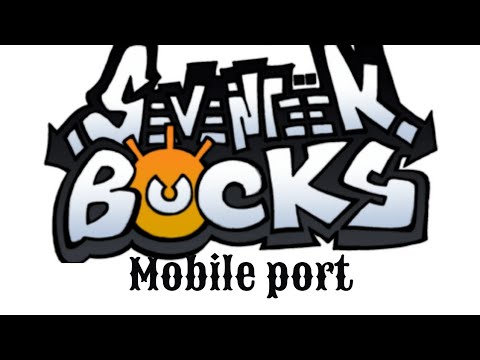 FNF SevenTeen Bucks Floor 1 mobile port - YouTube