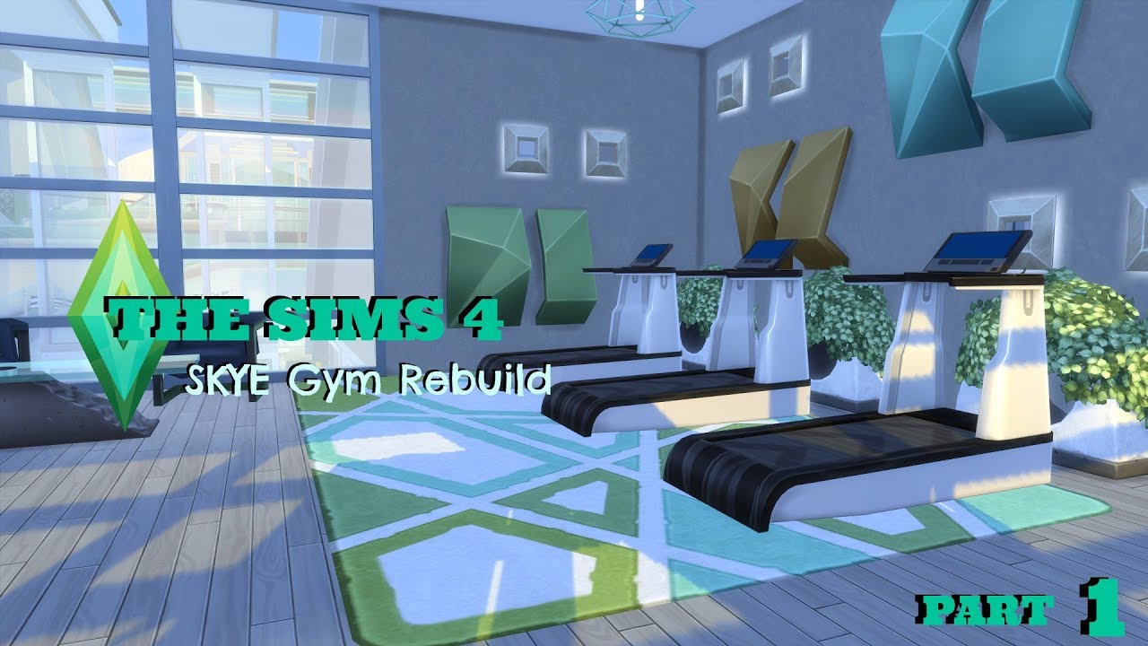 The Sims 4 San Myshuno Rebuild Series | SKYE Gym | Part 1 - YouTube