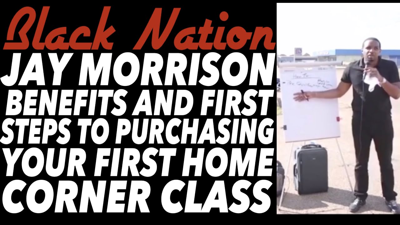 Jay Morrison : First Steps To Purchasing Your First Home. Benefits To ...