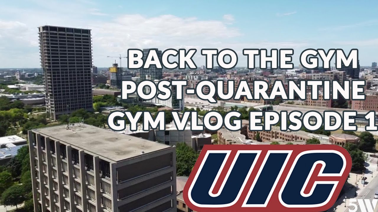 First Day Back at the UIC Recreation Facility Post-Quarantine - YouTube