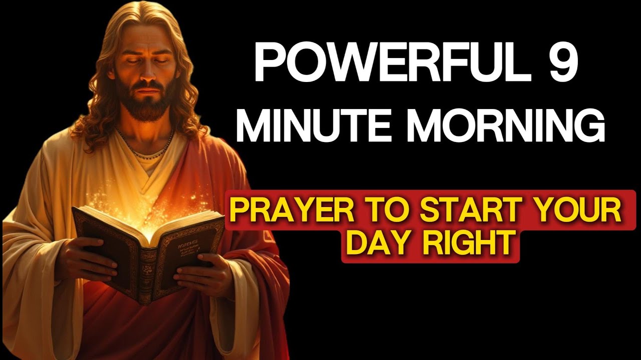 Transform Your Day: A Powerful 9-Minute Morning Prayer with God ...