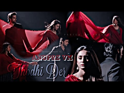 Anupre VM | Thodi Der Aur Therja | Parth Samthaan & Erica Fernandes | Kasautii Zindagii Kay 2 | KZK2