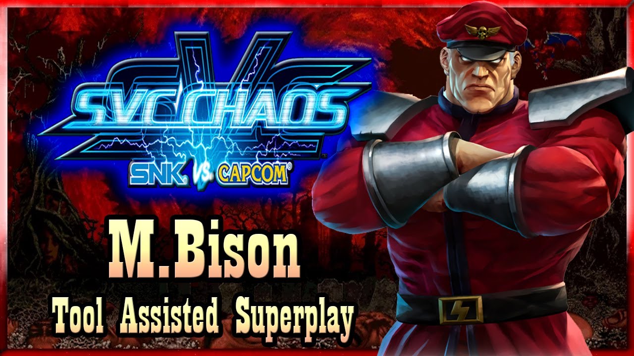 【TAS】SVC CHAOS: SNK VS CAPCOM - M.BISON (WITH RED LIFE) - YouTube