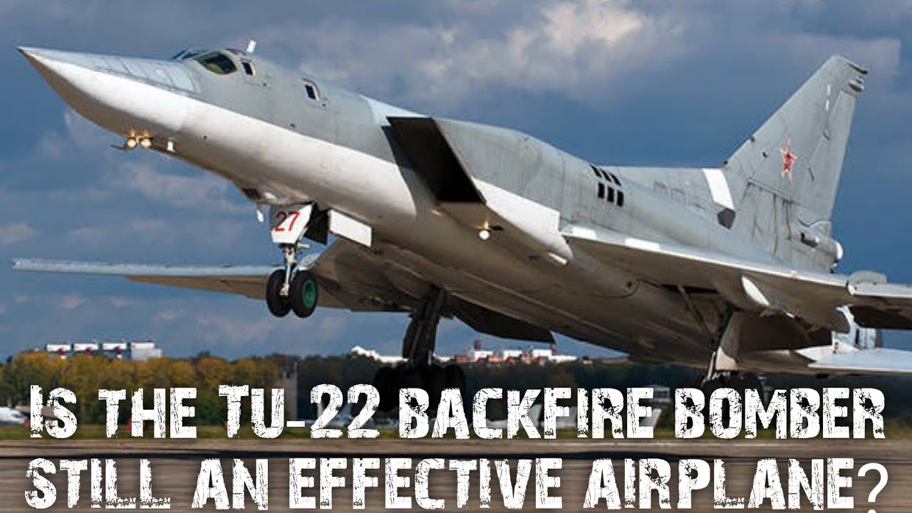 Is the Tu-22 backfire bomber still an effective airplane? - YouTube