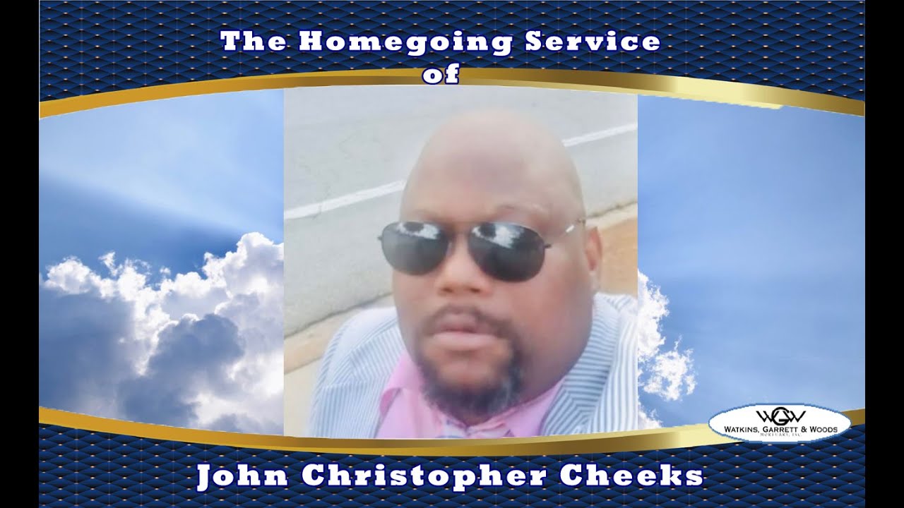 The Homegoing Service of John Christopher Cheeks - YouTube