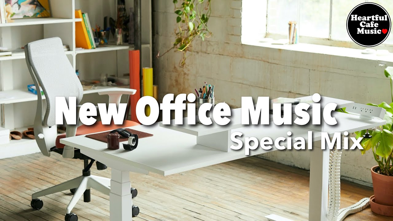 New Office Music Special Mix【For Work / Study】Restaurants BGM, Lounge ...