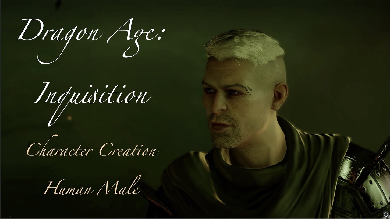 Dragon Age Inquisition: Human Male Character Creation - YouTube