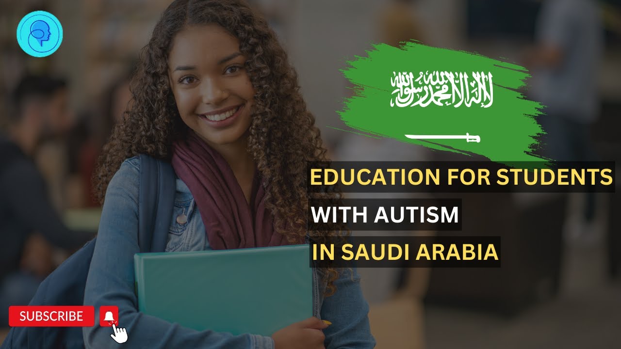 Education for Students with Autism in Saudi Arabia - YouTube