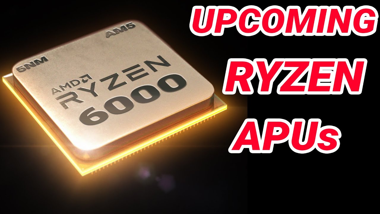 💥[EXCLUSIVE] Upcoming AMD Ryzen CPU 2021 | ⚡AMD RYZEN 6000 Series ...