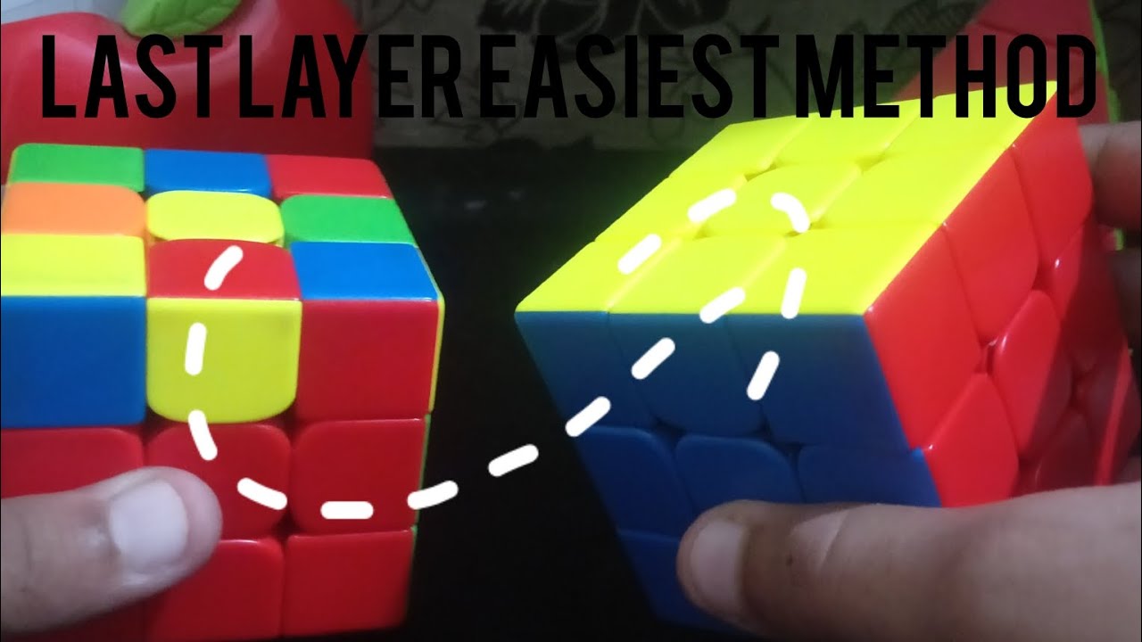 HOW TO SOLVE LAST LAYER OF 3 BY 3 RUBIK'S CUBE EASIEST METHOD - YouTube