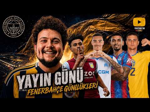 CANLI: GREENWOOD BİTİYOR MU?🔥YENİ TRANSFERİ HEDEFİ?💥WATKINS? KAMP BAŞLADI! | Fenerbahçe Günlükleri