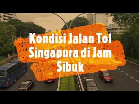 Jam Sibuk di Jalan Tol Singapura - YouTube