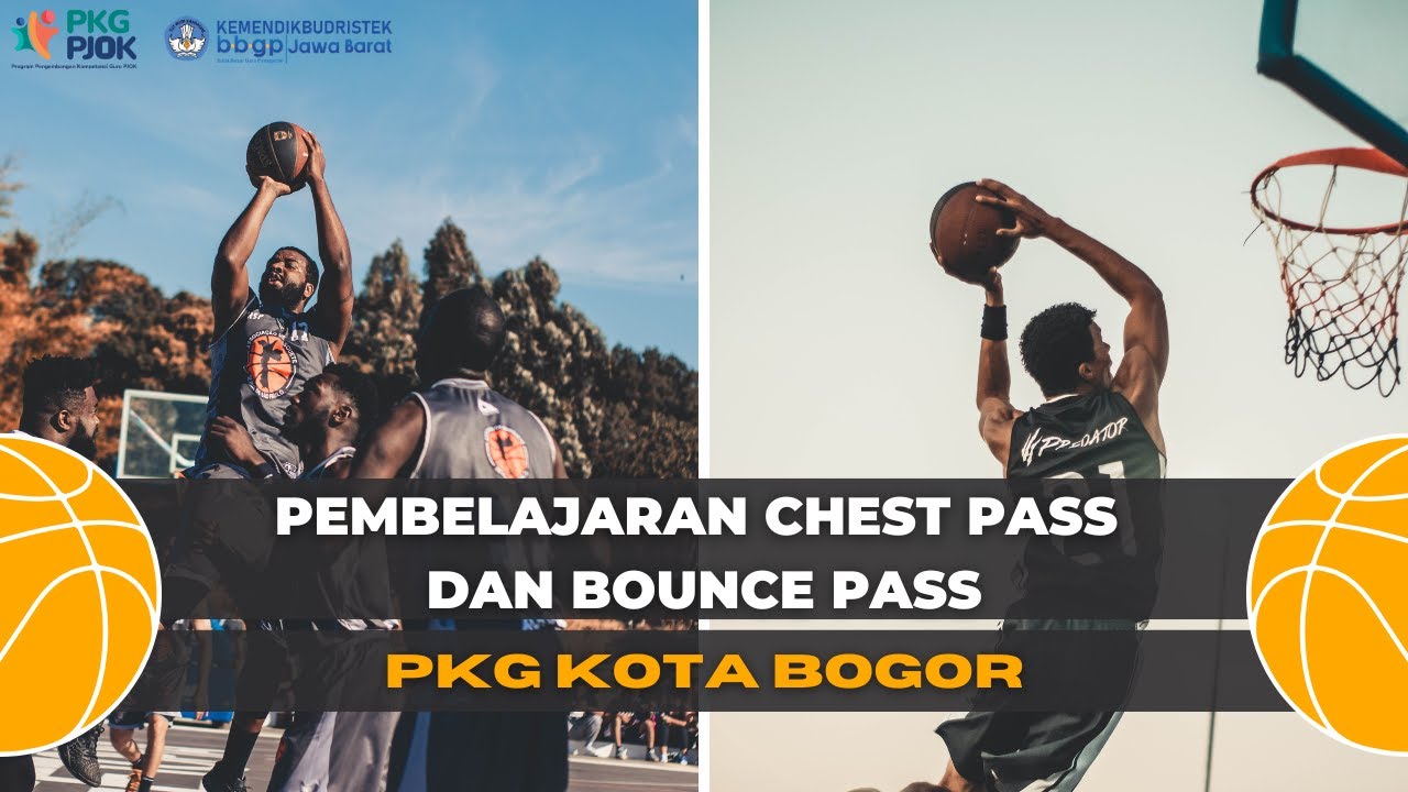 Pembelajaran Passing Chest Pass dan Bounce Pass Bola Basket #PKG2024 # ...
