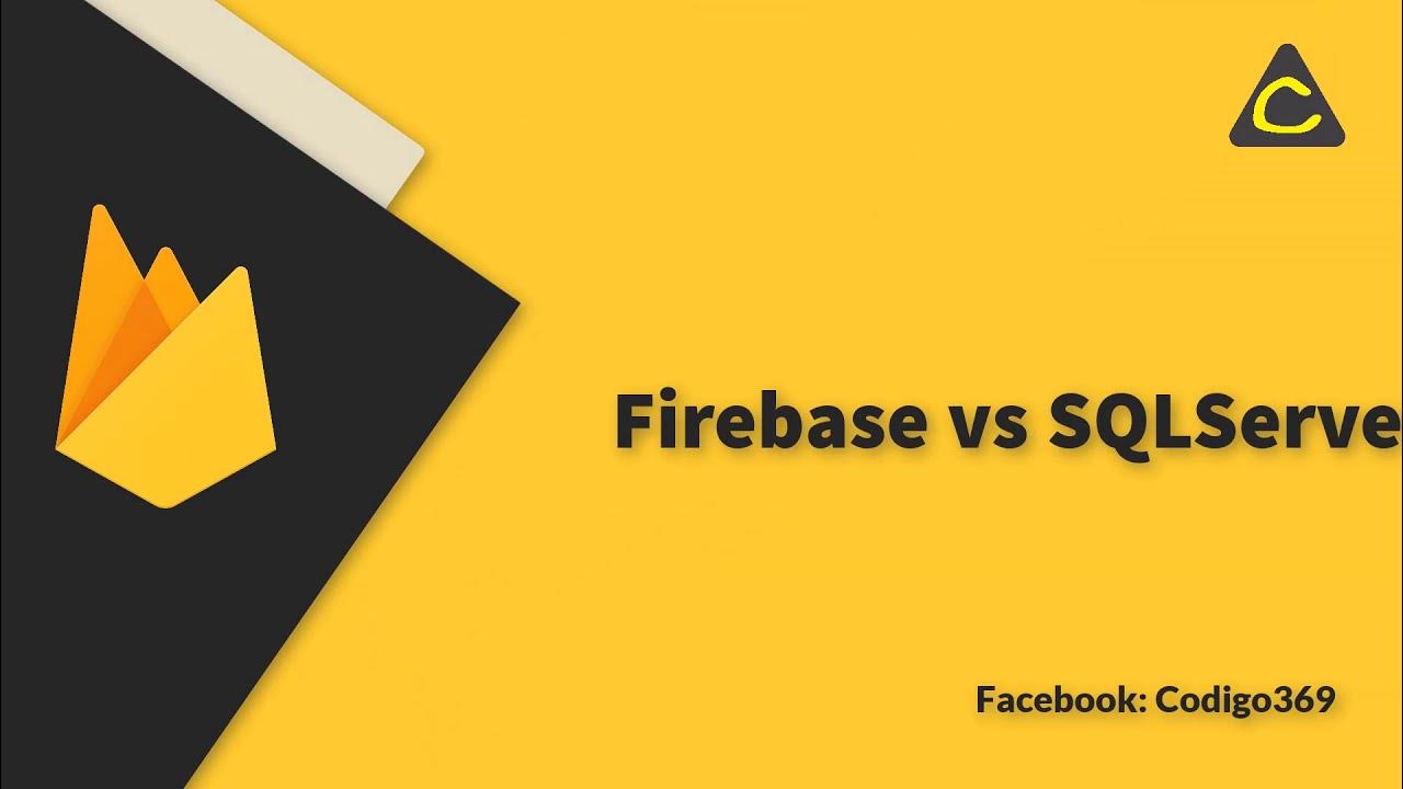 Pasar de SQLServer a Firebase | Diferencias - YouTube