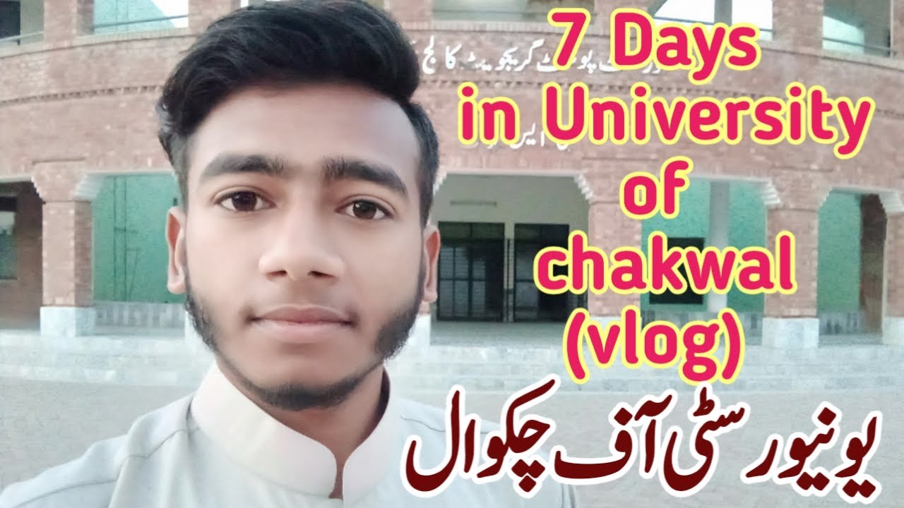 A visit of University of Chakwal 7 days stay at university of chakwal ...
