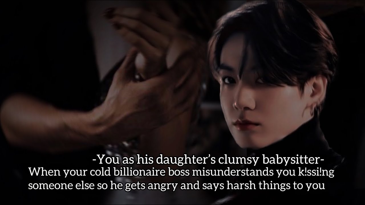 When he misunderstands u k!ss!ng someone else so he gets angry & says ...