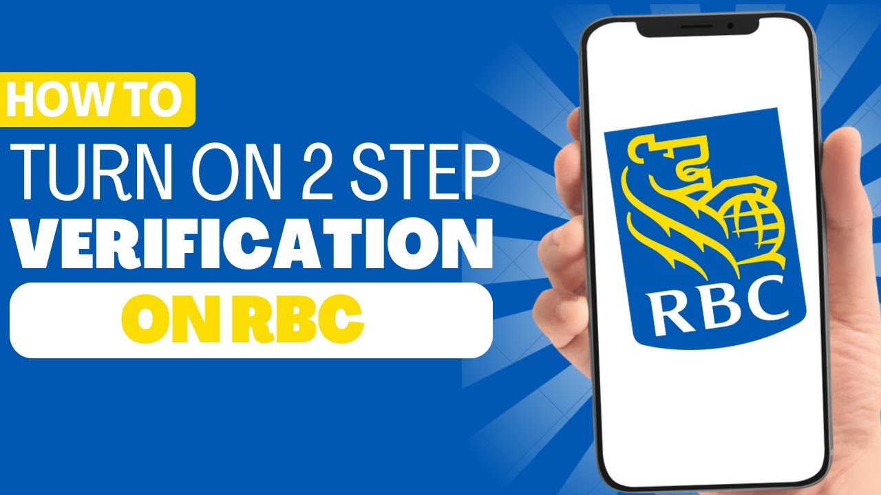 How to Turn on 2 Step Verification on Royal Bank of Canada - Full Guide ...