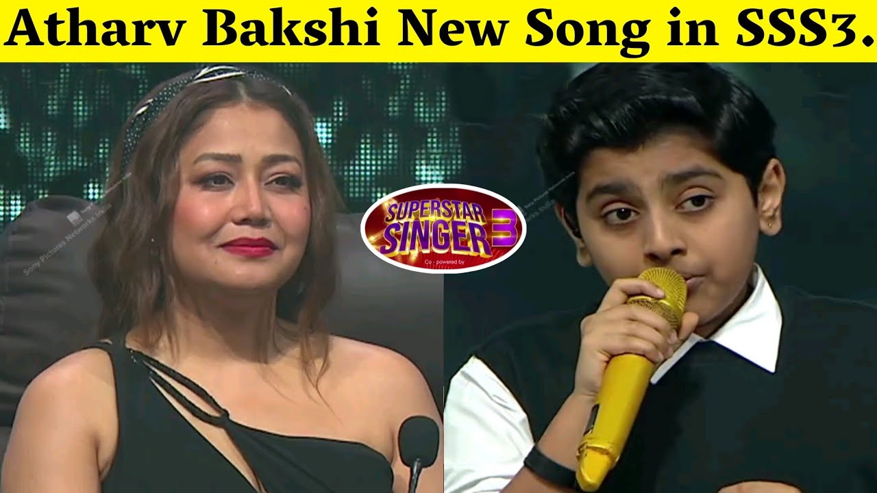 Atharv Bakshi New Song in Superstar Singer 3/Superstar Singer Season 3 ...