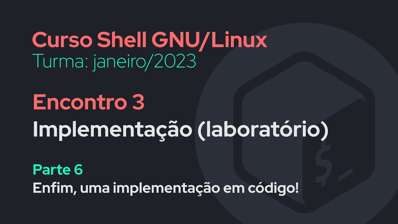 Curso Shell GNU/Linux: encontro 3 - Parte 6/6 - YouTube