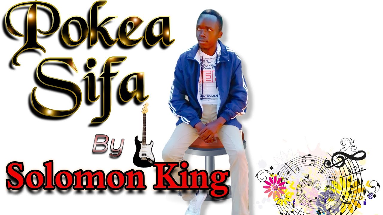 Pokea Sifa by Solomon King(official Audio) - YouTube
