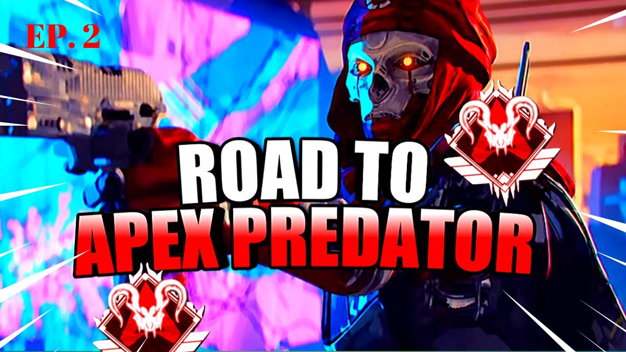 ROAD TO APEX PREDATOR EP. 2 - YouTube