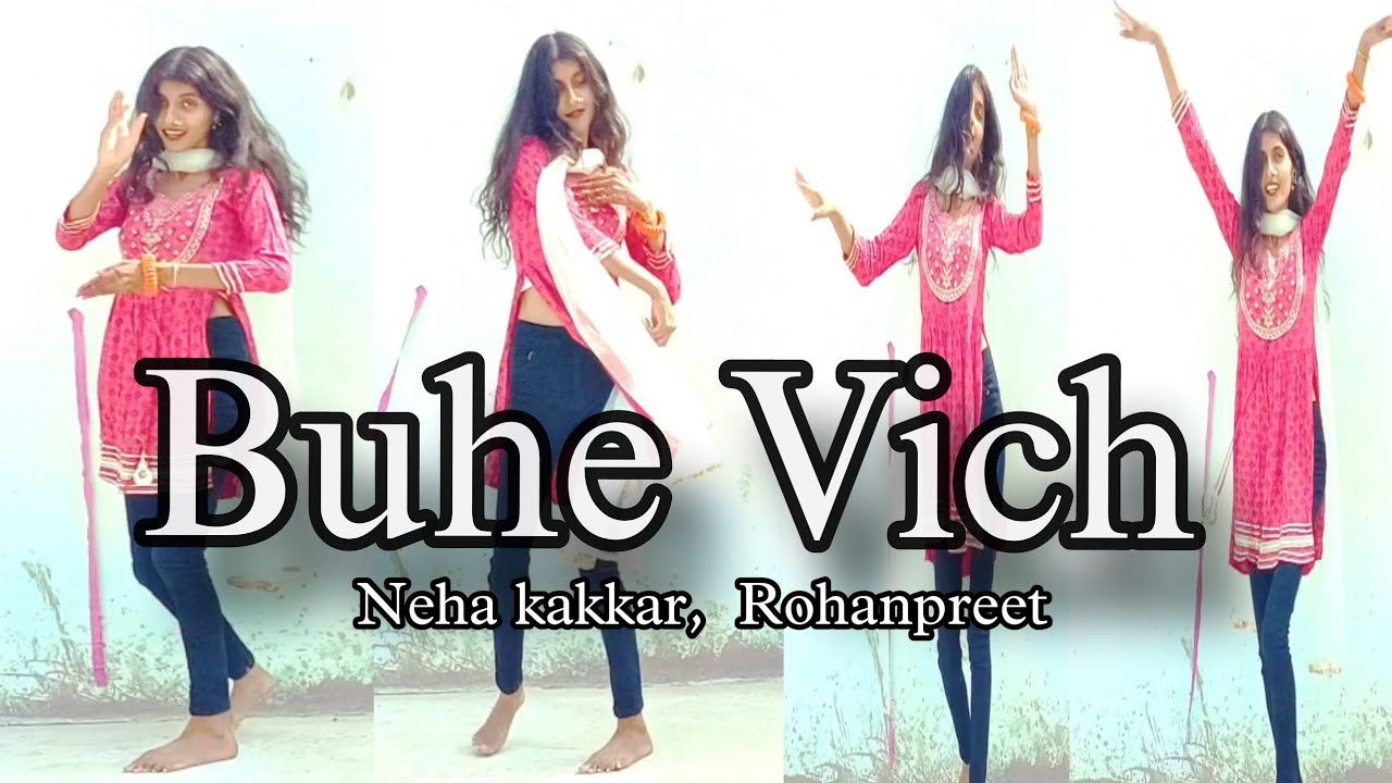 Buhe Vich Song Dance | Neha kakkar | Rohan preet singh| New song dance | Bollywood song dance ...