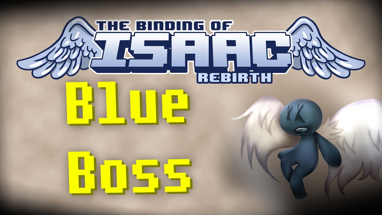The Binding of Isaac : Rebirth - Blue Boss #21 - YouTube