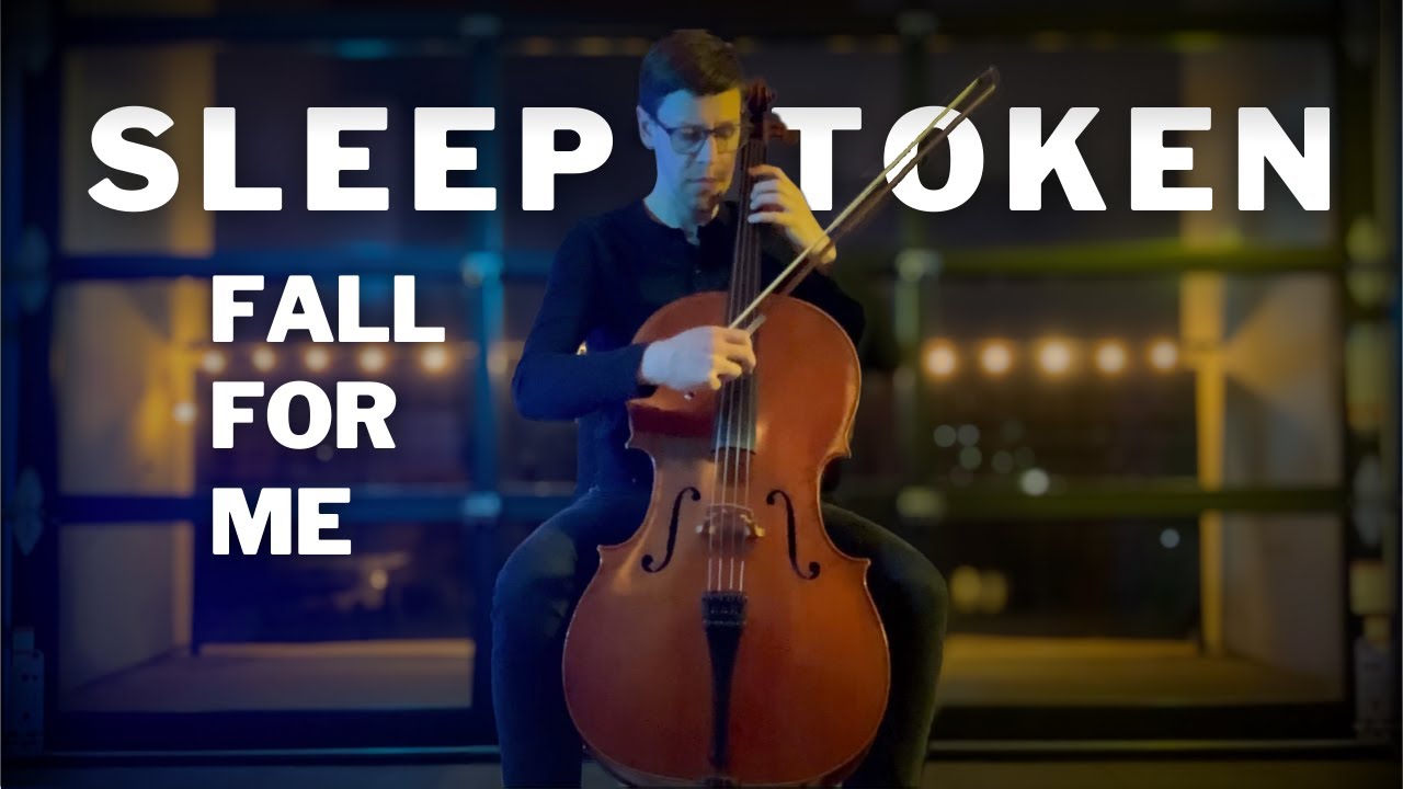 Solo Cello Cover - Sleep Token - Fall for Me - YouTube