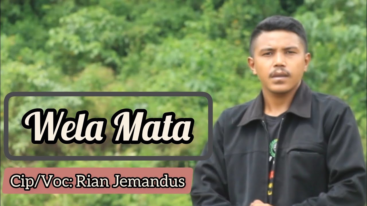 WELA MATA||Cip/Voc:Rian Jemandus||Lagu Manggarai Terbaru - YouTube