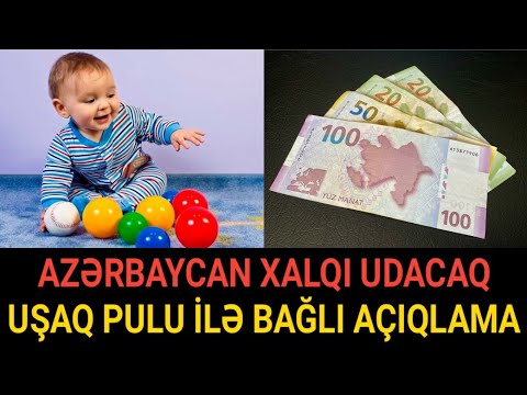 SON XƏBƏR: AZƏRBAYCAN XALQI UDACAQ: UŞAQ PULU İLƏ BAĞLI AÇIQLAMA