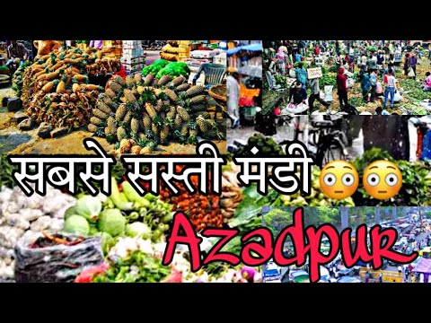 Sasti fruit and vegetables mandi in delhi.ASIA's biggest mandi delhi ...