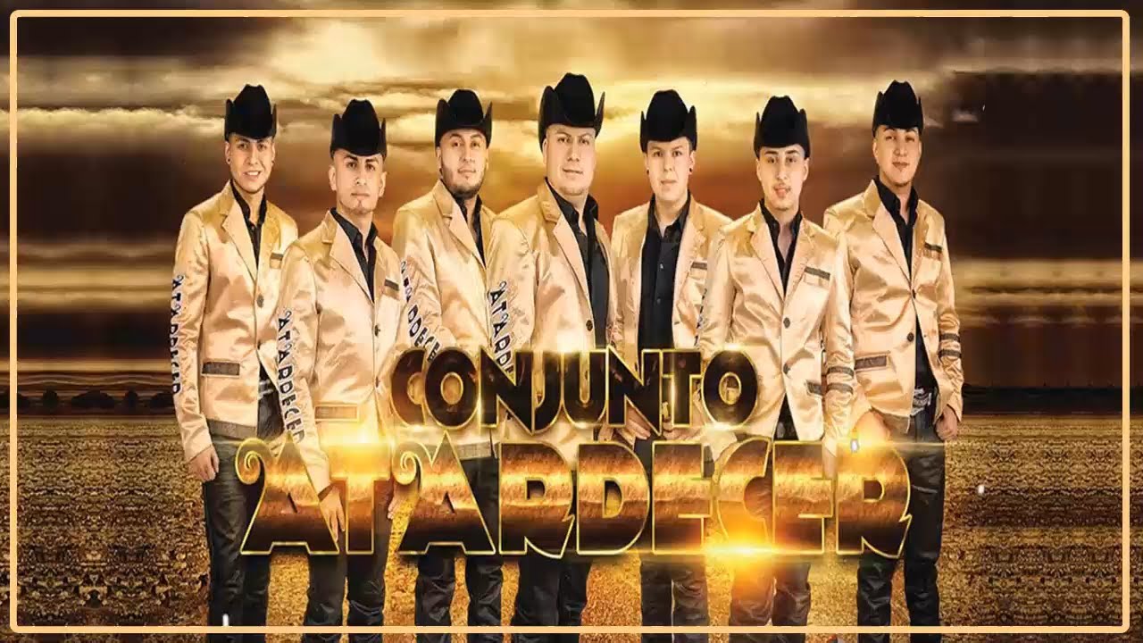 Conjunto Atardecer Mix - La Mejor Canción de Conjunto Atardecer - YouTube