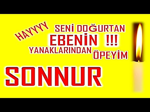 İyi ki Doğdun Sonnur İsme Özel Komik Doğum Günü Şarkısı