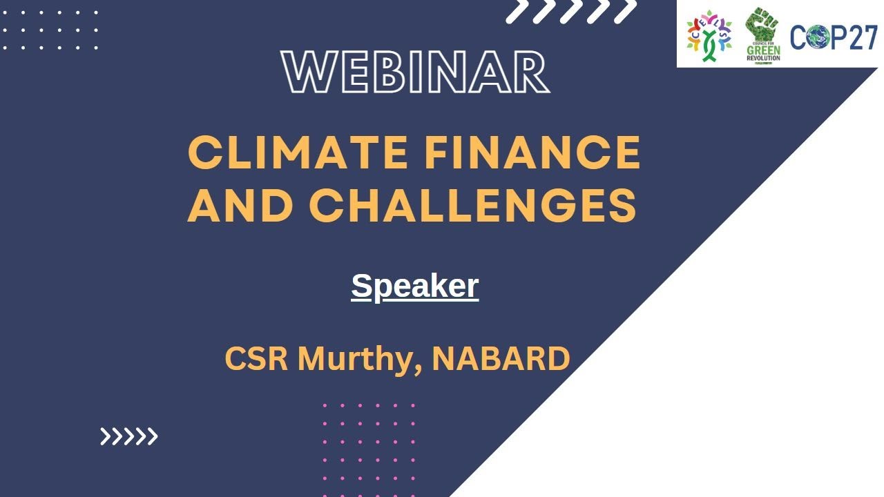 Climate Finance and Challenges | csr murthy, nabard | cop 27 - YouTube