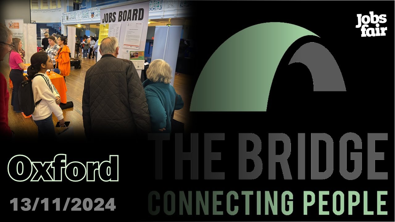 Oxford Jobs Fair By The Bridge - 13/11/2024 - YouTube