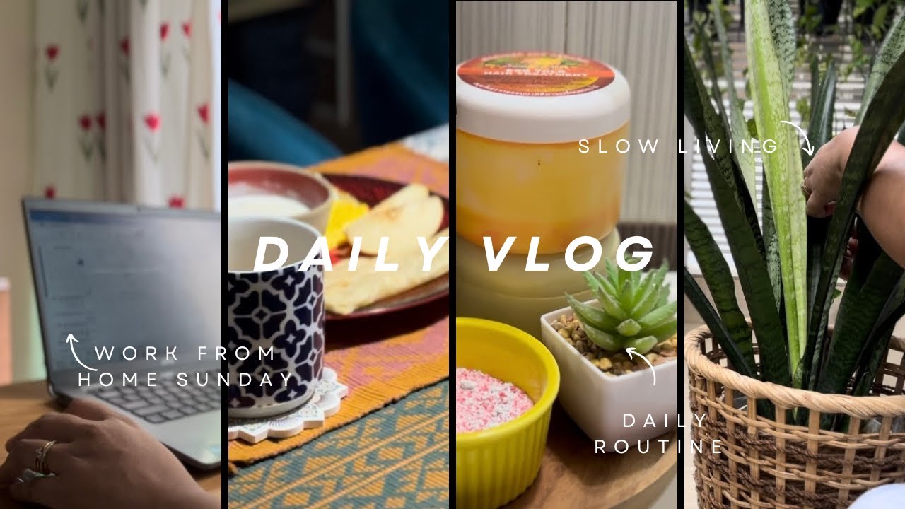 Daily Vlog-07 || EWFH Sunday, Slow Living, Weekday Routine|| Just ...