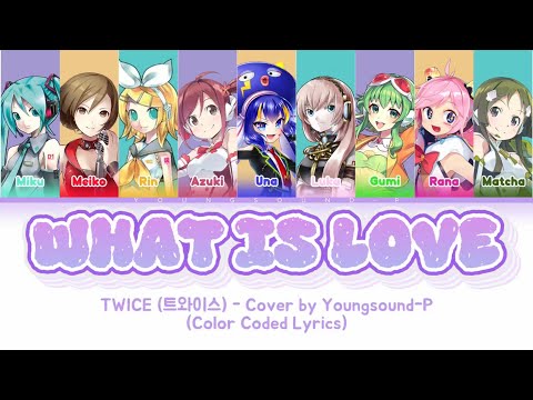 【9 VOCALOIDS】 What is Love? - TWICE (트와이스) 【VOCALOIDカバー曲】