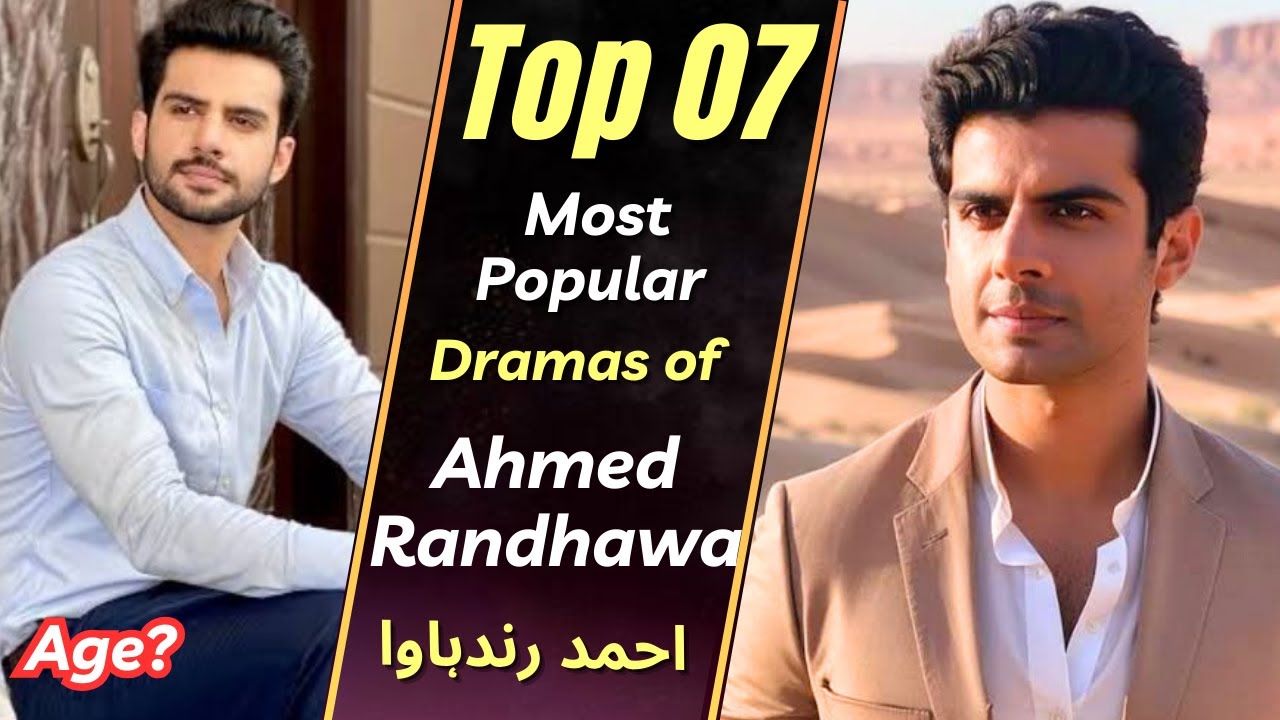 Top 07 Dramas Of Ahmed Randhawa | Ahmed Randhawa Dramas | Pakistani ...