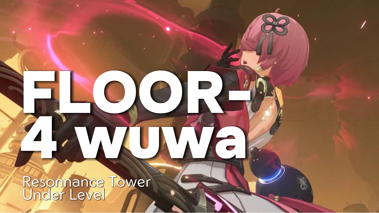 RESONANCE TOWER FLOOR 4 | WUTHERING WAVES | LVL 60 | - YouTube