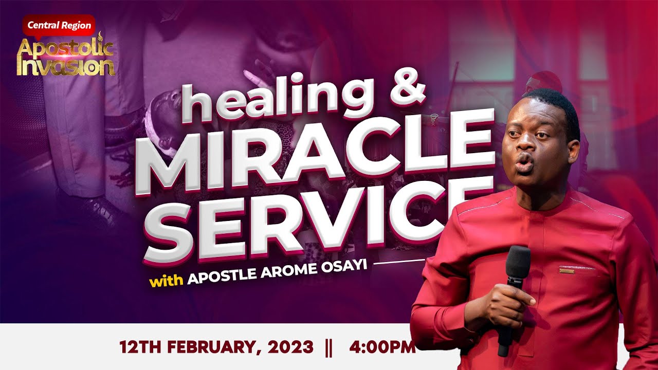 CENTRAL REGION APOSTOLIC INVASION || APOSTLE AROME OSAYI || MIRACLE SERVICE || 12TH FEBRUARY ...