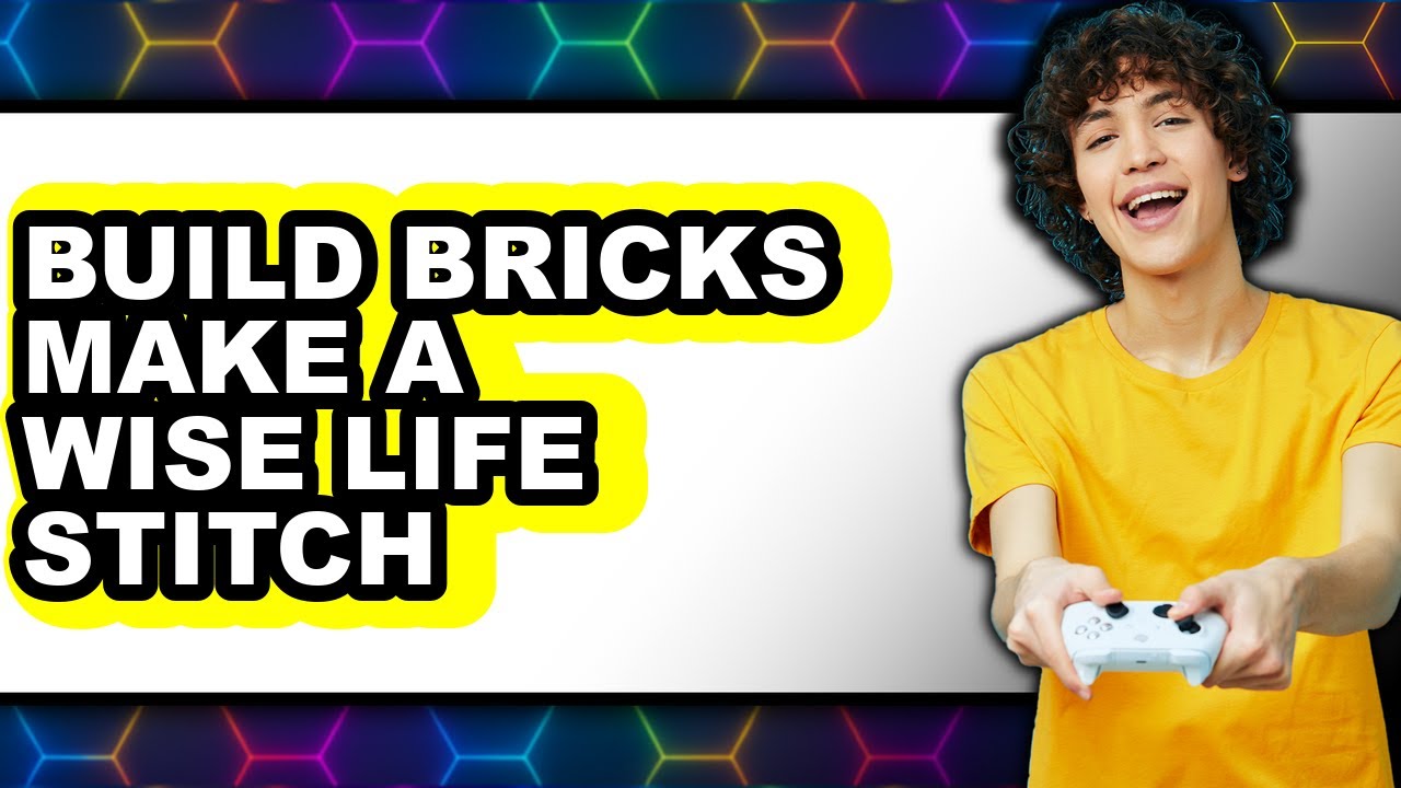 How to Build Bricks Make a Wise Life Stitch - Full Guide - YouTube