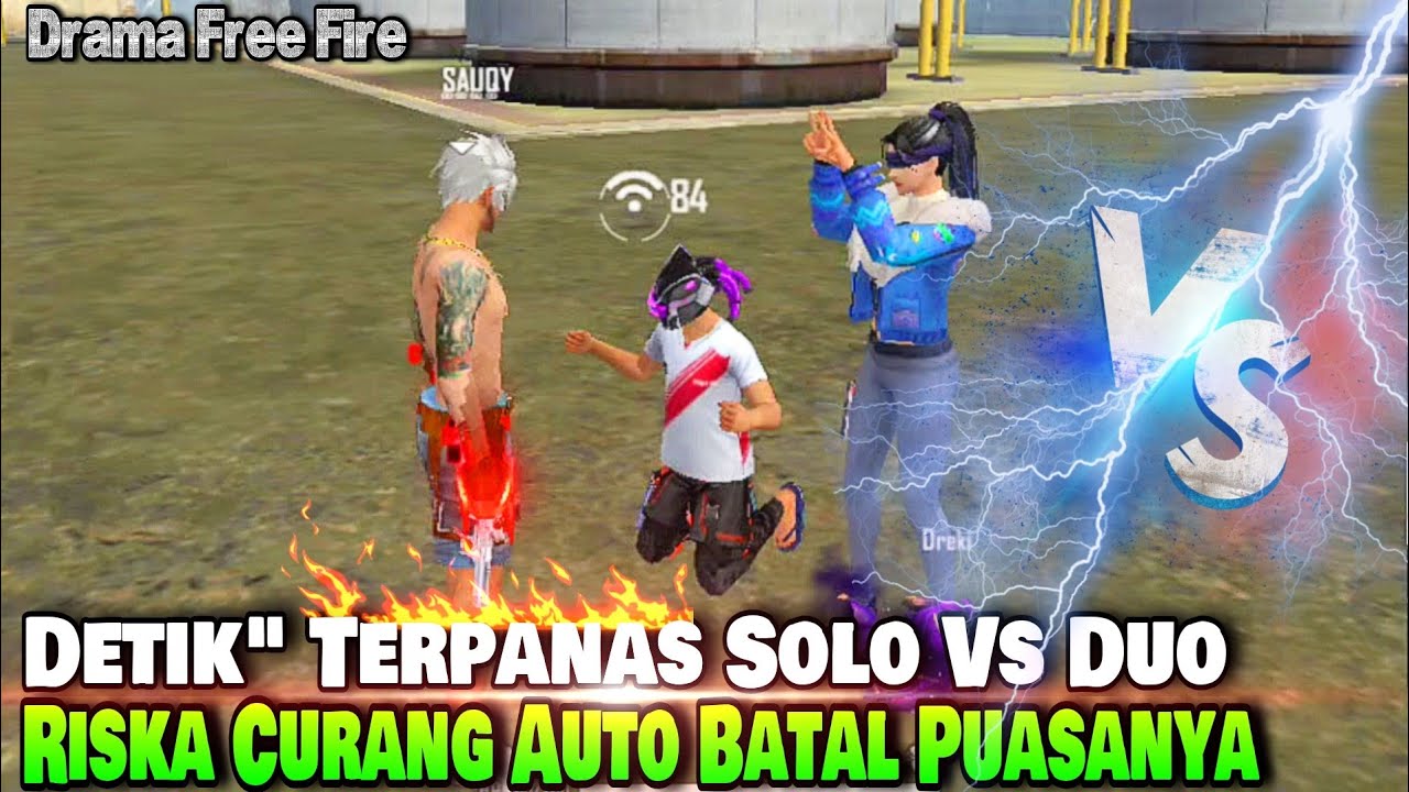 DRAMA FREE FIRE - SOLO VS DUO!! RISKA TAKUT KALAH AUTO CURANG DAN ...