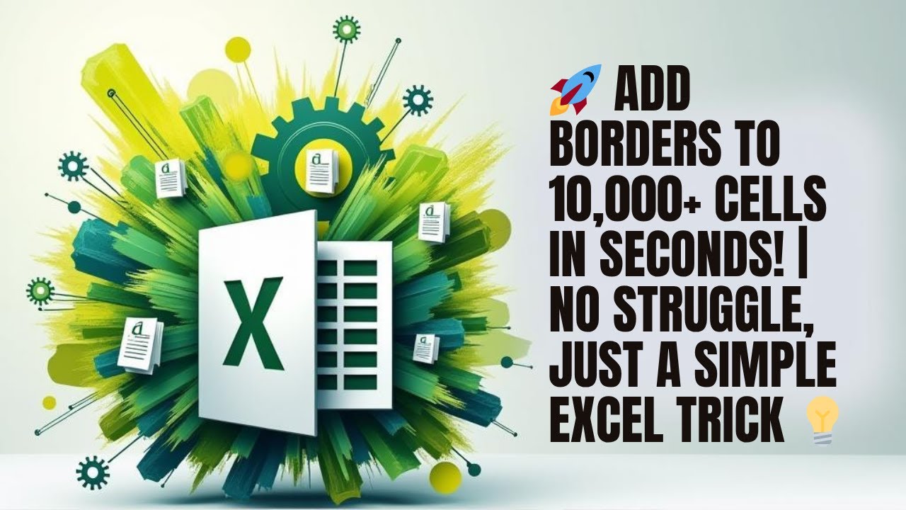 🚀 Add Borders to 10,000+ Cells in Seconds! | No Struggle, Just a Simple ...
