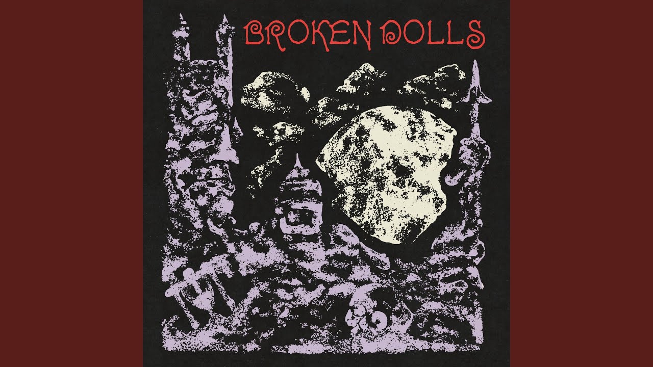 Broken Dolls - YouTube